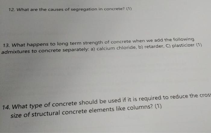 Solved 12. What are the causes of segregation in concrete? | Chegg.com