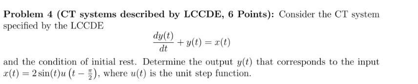 Solved Problem 4 (CT systems described by LCCDE, 6 Points): | Chegg.com