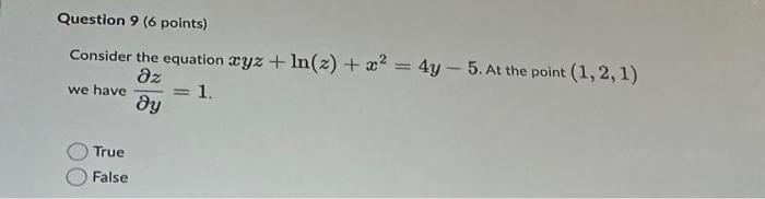 Solved Consider the equation xyz+ln(z)+x2=4y−5. At the point | Chegg.com