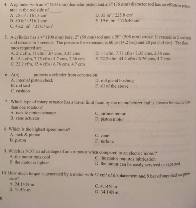 Solved 4. A cylinder with an 8" (203 mm) diameter piston and | Chegg.com