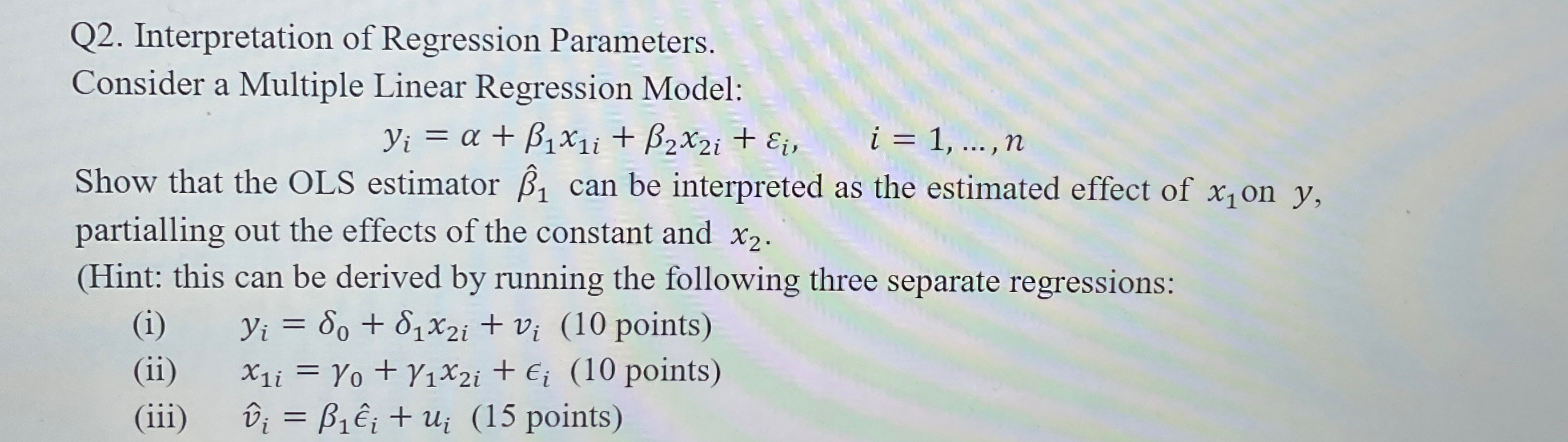 Solved Q2. ﻿Interpretation of Regression Parameters.Consider | Chegg.com