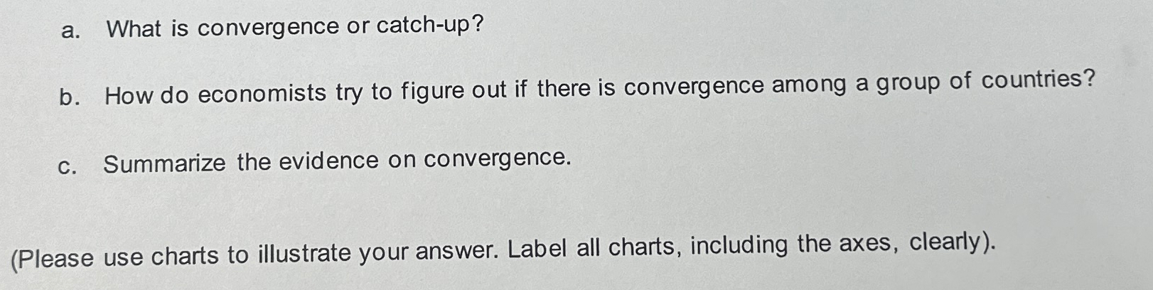 Solved a. ﻿What is convergence or catch-up?b. ﻿How do | Chegg.com
