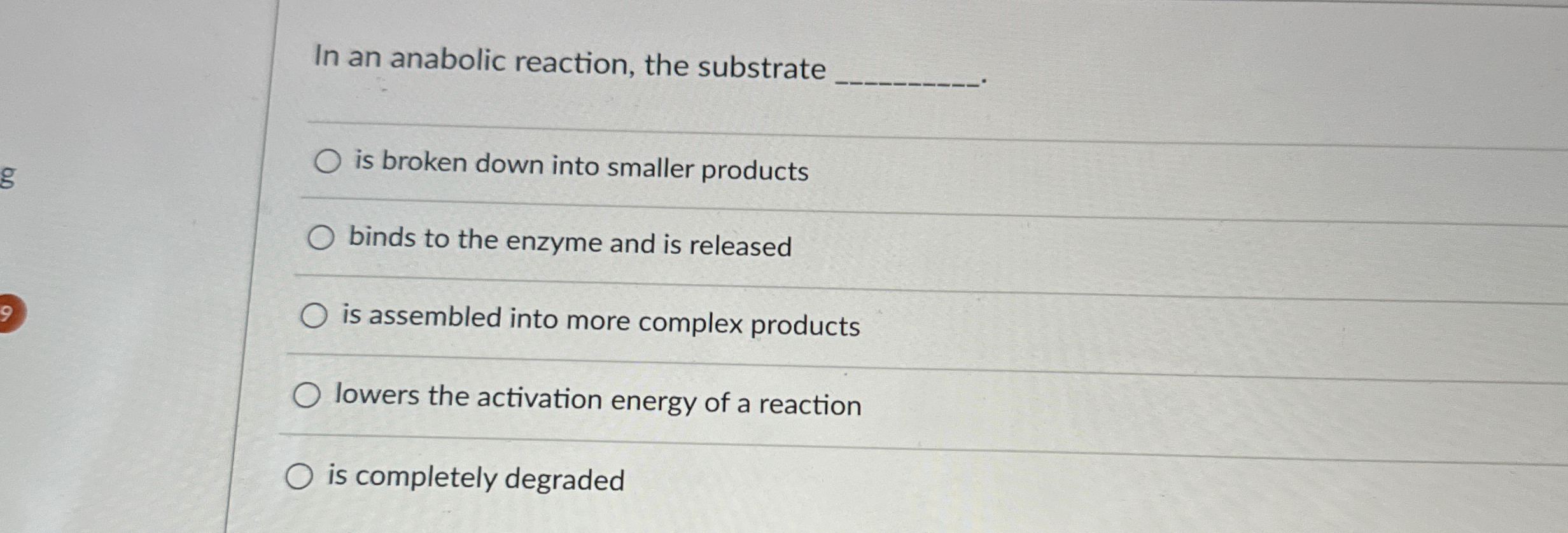 Solved In an anabolic reaction, the substrate is broken | Chegg.com