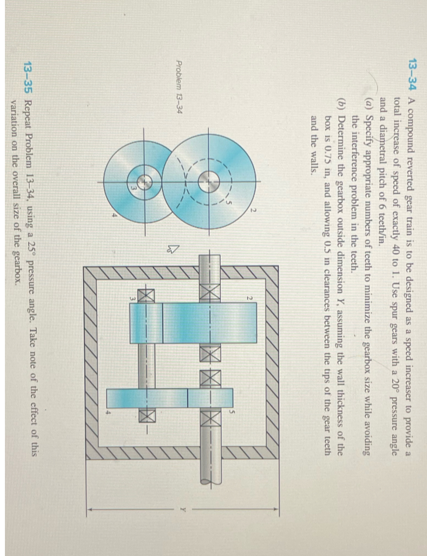 Solved 13-34 ﻿A compound reverted gear train is to be | Chegg.com