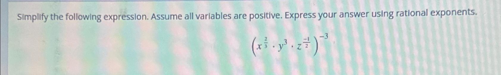 Solved Simplify the following expression. Assume all | Chegg.com