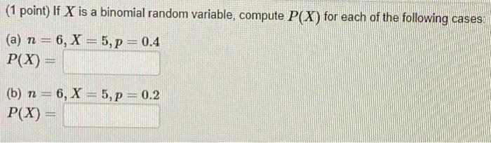 Solved 1 Point If X Is A Binomial Random Variable Compute
