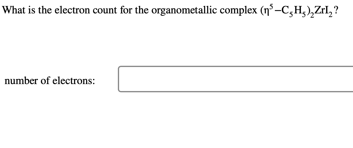 Solved What is ﻿the electron count for the organometallic | Chegg.com
