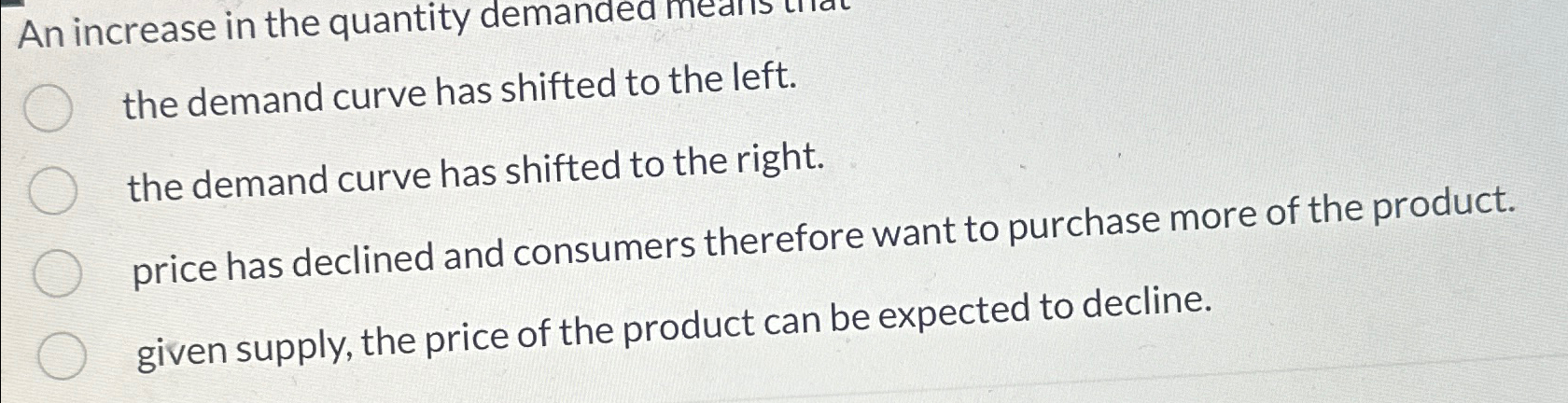 Solved An increase in the quantity demanded meansthe demand | Chegg.com