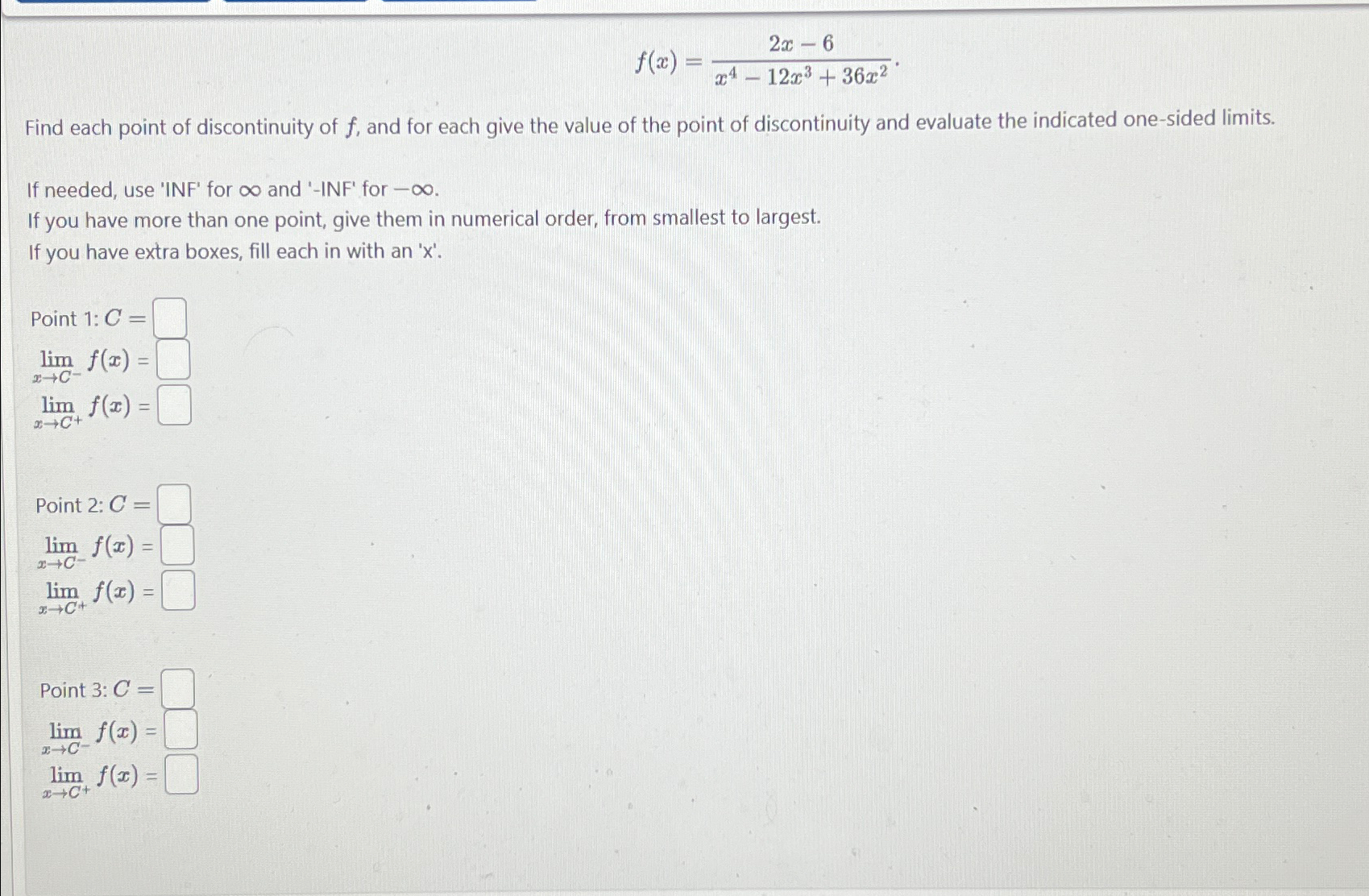 Solved f(x)=2x-6x4-12x3+36x2Find each point of discontinuity | Chegg.com