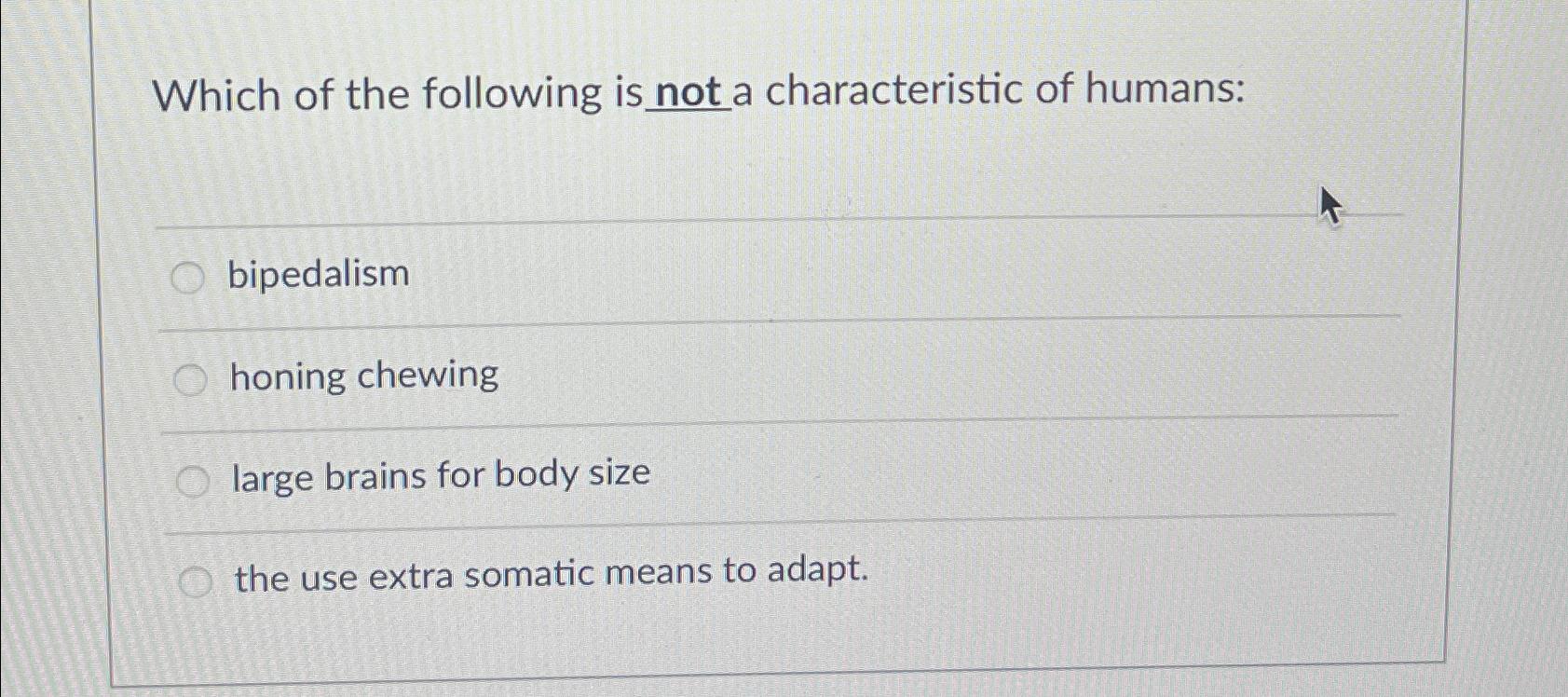 Solved Which of the following is not a characteristic of | Chegg.com