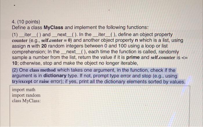Solved = 4. (10 points) Define a class MyClass and implement | Chegg.com