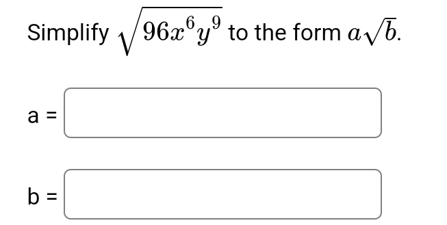 Solved Simplify 96x6y92 ﻿to the form ab2.ib= | Chegg.com
