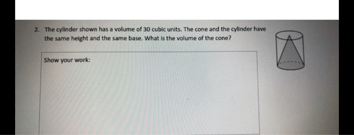 Solved 2. The cylinder shown has a volume of 30 cubic units. | Chegg.com