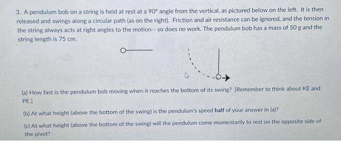 Solved 3. A pendulum bob on a string is held at rest at a | Chegg.com