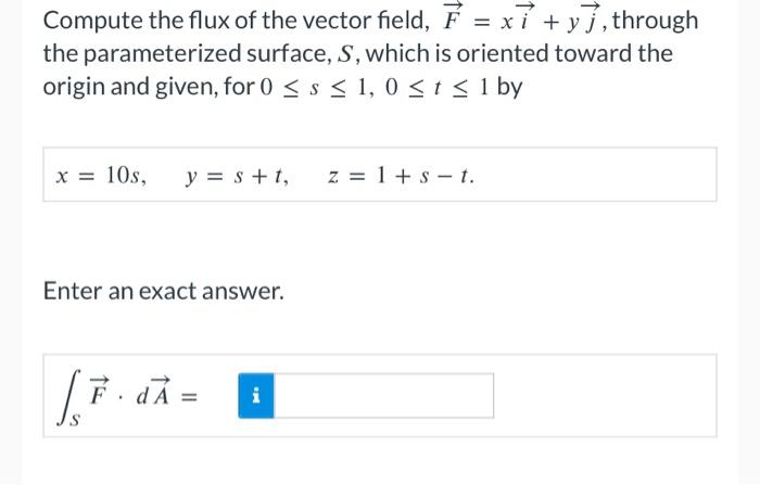 Solved Compute the flux of the vector field, F=xi+yj, | Chegg.com