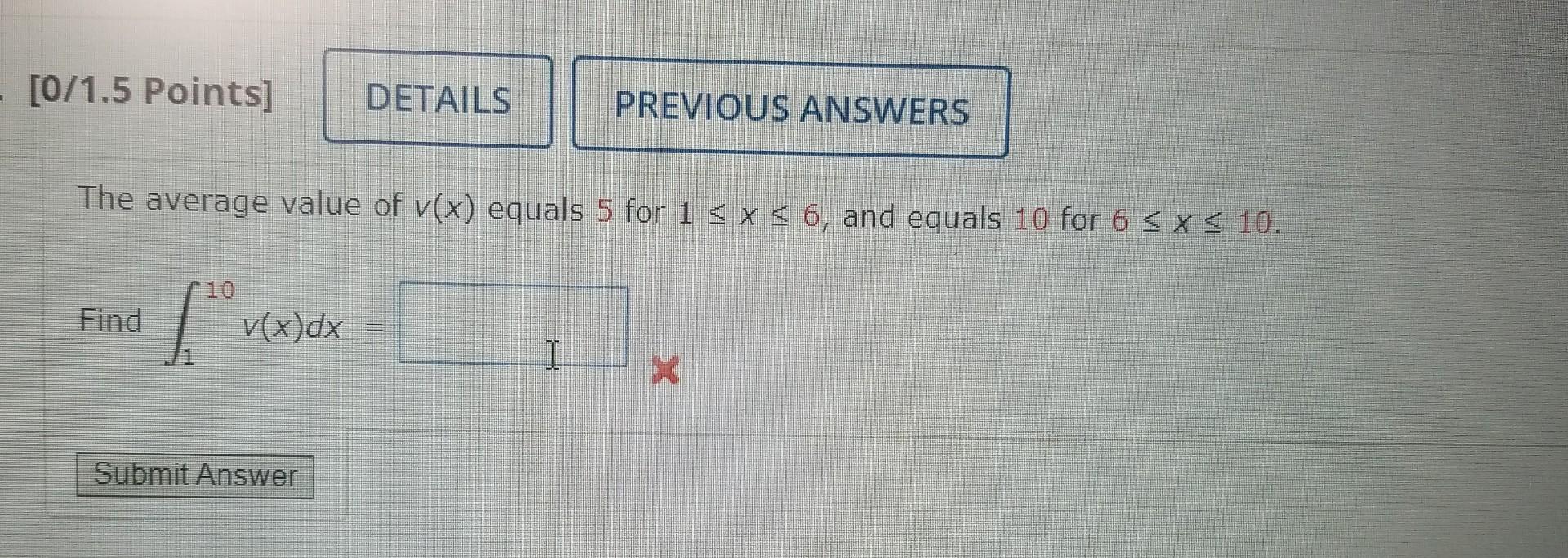 Solved The average value of v(x) equals 5 for 1≤x≤6, and | Chegg.com