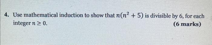 Solved Use mathematical induction to show that n(n2+5) is | Chegg.com