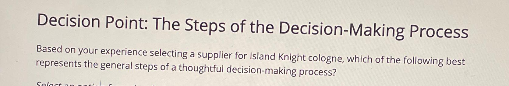 Solved Decision Point: The Steps of the Decision-Making | Chegg.com