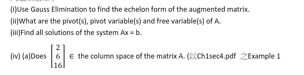 (i) Use Gauss Elimination to find the echelon form of | Chegg.com