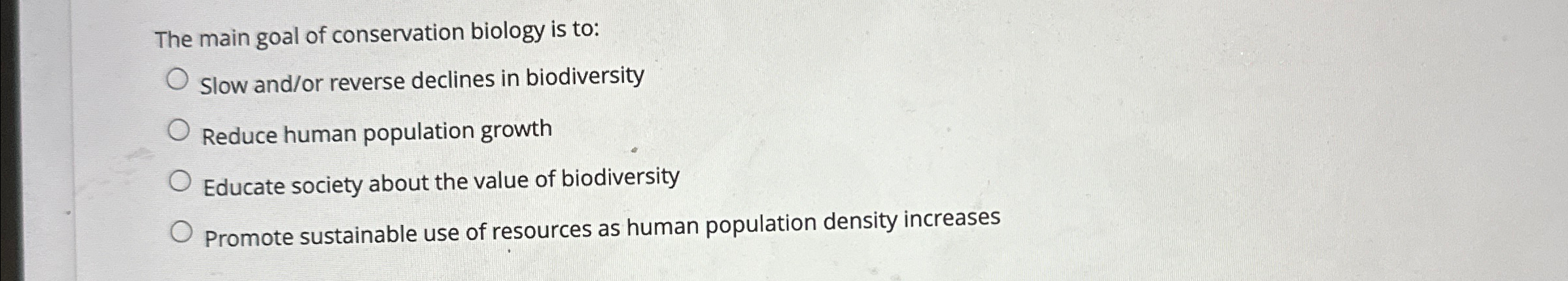 Solved The main goal of conservation biology is to:Slow | Chegg.com