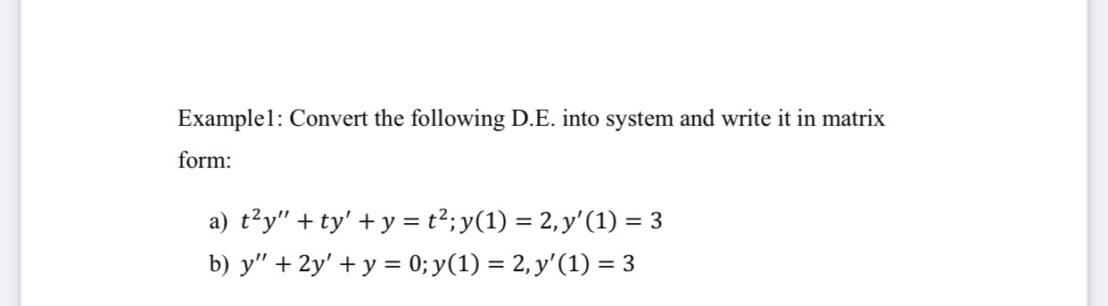 Solved Example1: Convert the following D.E. ﻿into system and | Chegg.com