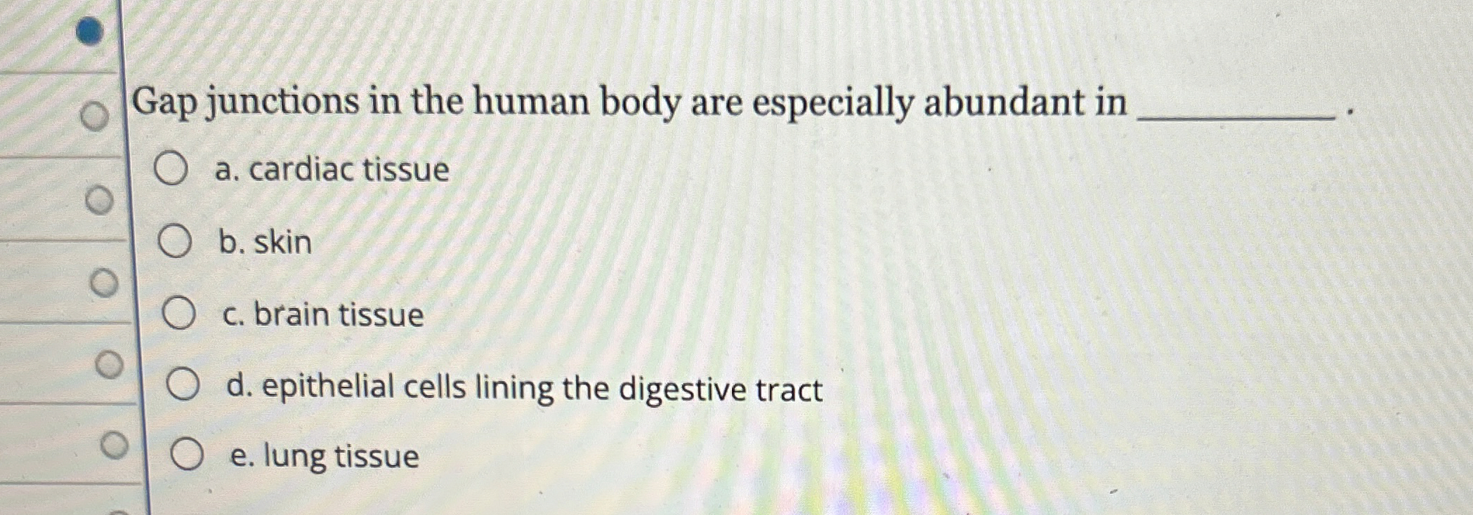 Solved Gap junctions in the human body are especially | Chegg.com