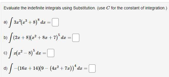 Solved Evaluate the indefinite integrals using Substitution. | Chegg.com