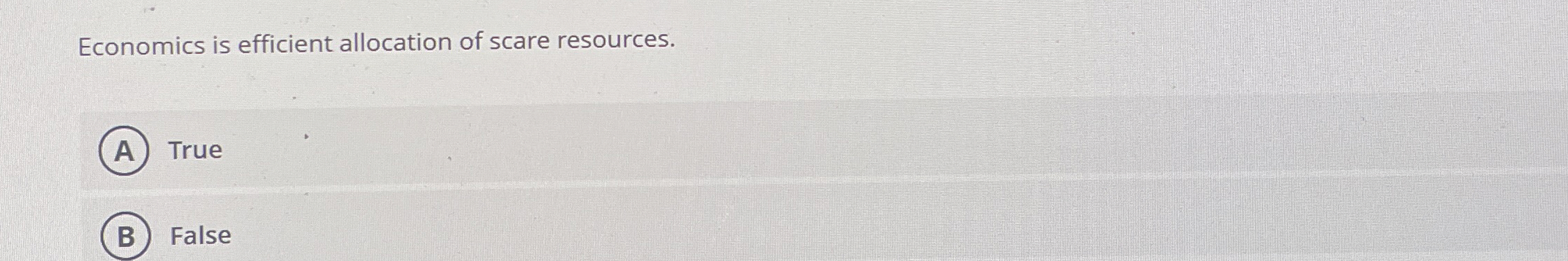 Solved Economics is efficient allocation of scare | Chegg.com