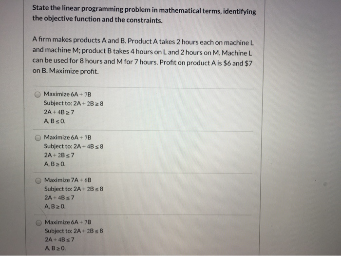 Solved State the linear programming problem in mathematical | Chegg.com
