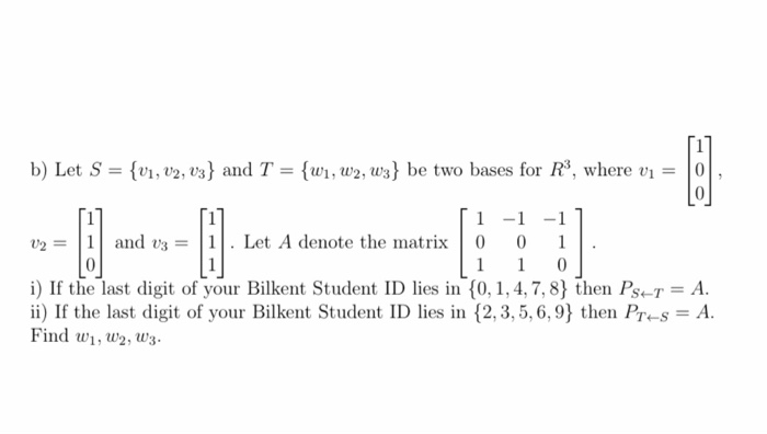 Solved b) Let S = {V1, V2, V3} and T = {W1, W2, W3} be two | Chegg.com