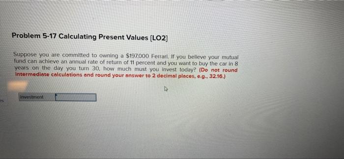 Solved Problem 5-17 Calculating Present Values (LO2] Suppose | Chegg.com