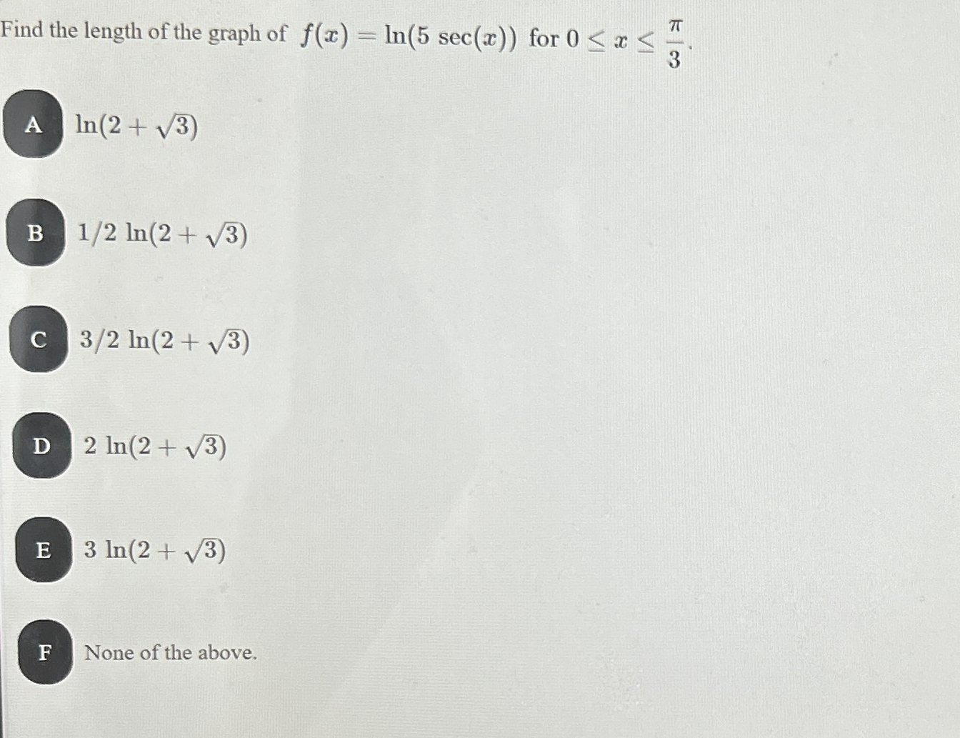 Solved Find the length of the graph of f(x)=ln(5sec(x)) ﻿for | Chegg.com