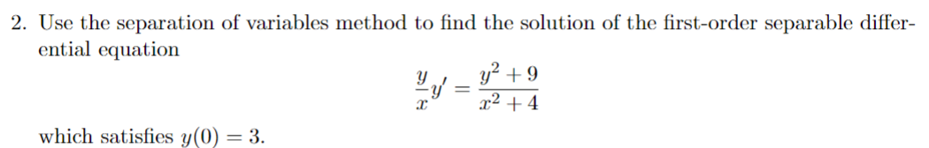 Solved Use the separation of variables method to find the | Chegg.com