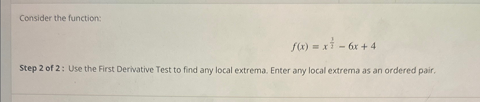 Solved Consider the function:f(x)=x32-6x+4Step 2 ﻿of 2: Use | Chegg.com