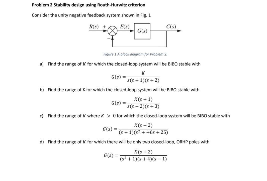Solved Problem 2 Stability design using Routh-Hurwitz | Chegg.com