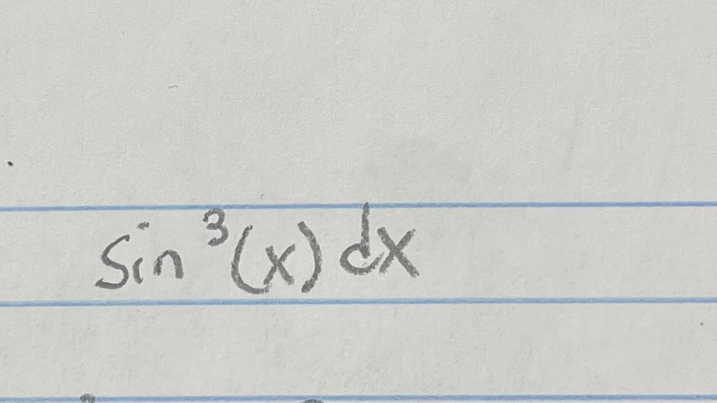 Solved sin3(x)dx | Chegg.com