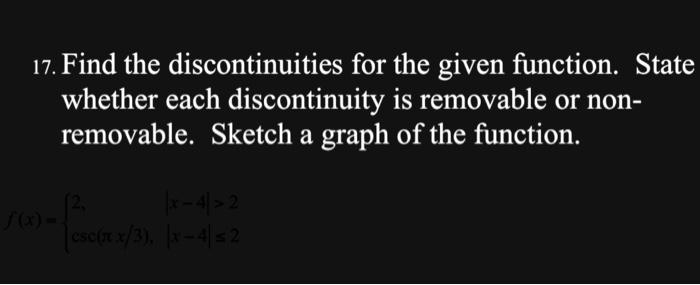 17. Find the discontinuities for the given function. | Chegg.com