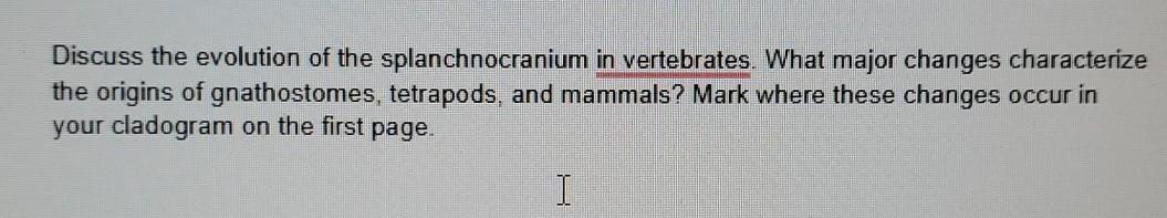 Solved Discuss the evolution of the splanchnocranium in | Chegg.com