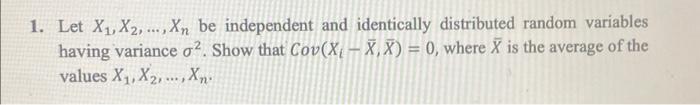Solved 1. Let X1,X2,…,Xn be independent and identically | Chegg.com