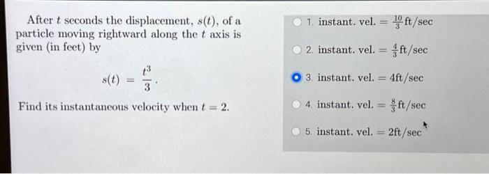 Solved After T Seconds The Displacement S T Of A Particle