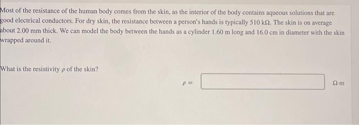 Solved Most of the resistance of the human body comes from | Chegg.com