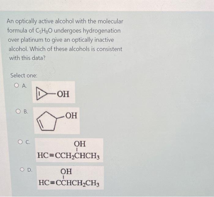 Solved An optically active alcohol with the molecular | Chegg.com