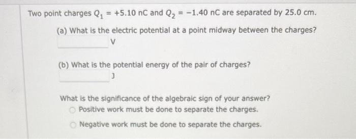 Solved point charges Q1=+5.10nC and Q2=−1.40nC are separated | Chegg.com