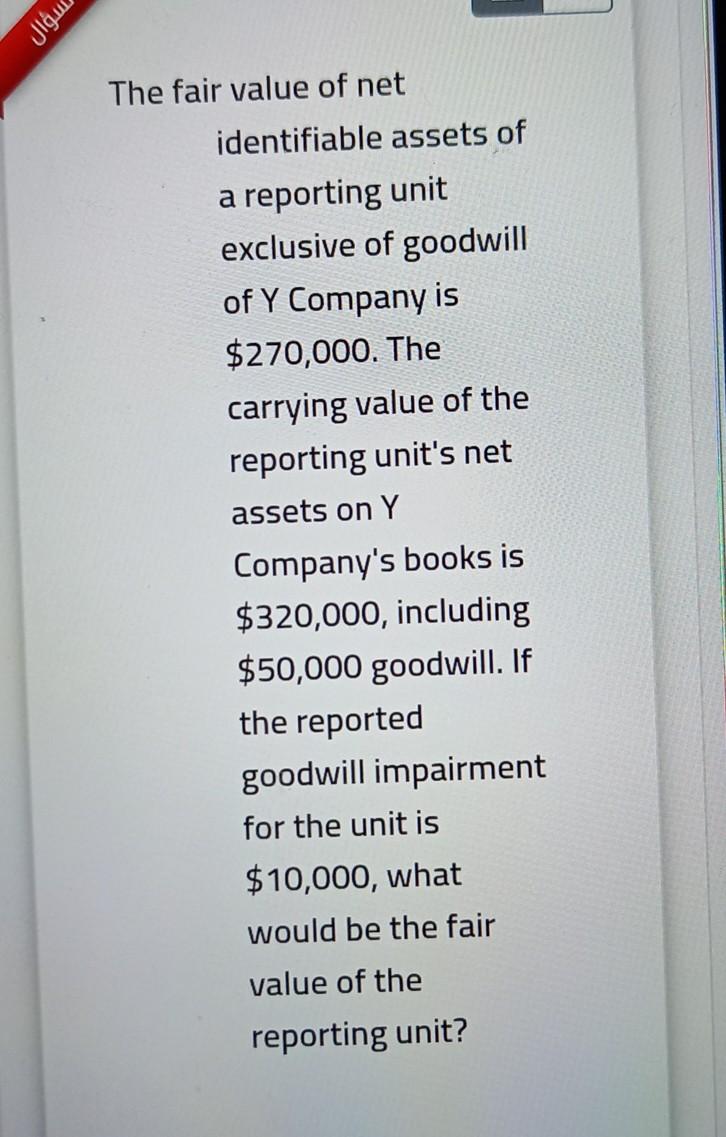 Solved كسؤال The fair value of net identifiable assets of a | Chegg.com