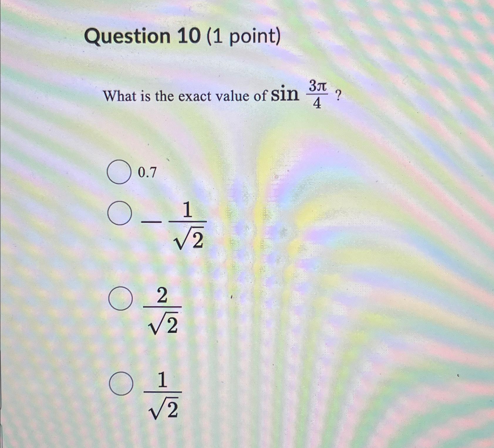 Solved Question 10 (1 ﻿point)What is the exact value of | Chegg.com