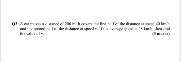 Solved Q2: A car moves a distance of 200 m. It covers the | Chegg.com