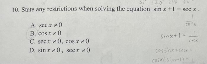 Solved 10. State any restrictions when solving the equation | Chegg.com
