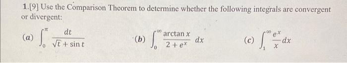 Solved 1.[9] Use the Comparison Theorem to determine whether | Chegg.com