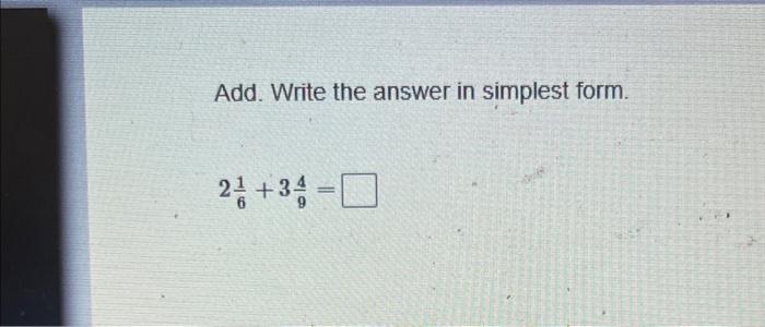 Solved Add. Write the answer in simplest form. 261+394= | Chegg.com
