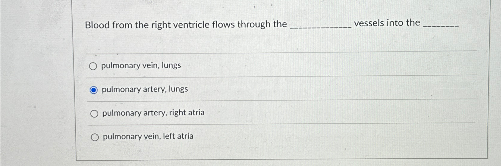 Solved Blood from the right ventricle flows through | Chegg.com